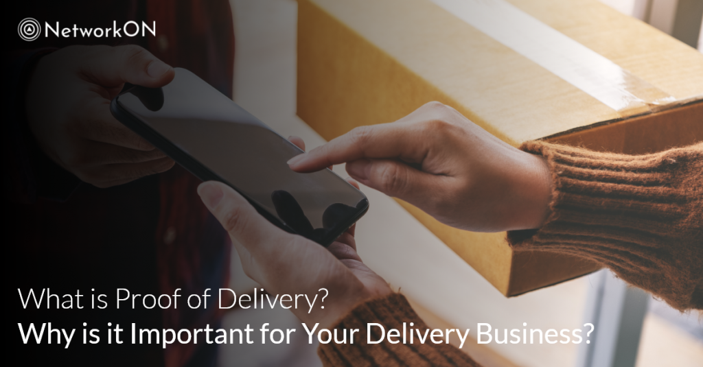 What is Proof of Delivery? Essential Insights for Smarter Logistics